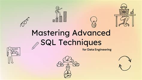Elevate Your Skills 10 Advanced Sql Techniques For Data Engineers By Feruz Urazaliev Medium