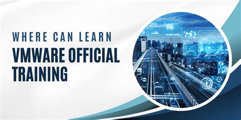 Where Can Learn Vmware Official Training