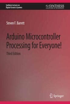 PDF Arduino Microcontroller Processing For Everyone Third Edition By Steven F Barrett EBook