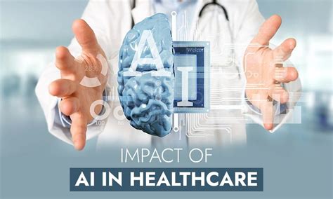 Impact Of Ai In Healthcare The Impact Of Ai On Healthcare