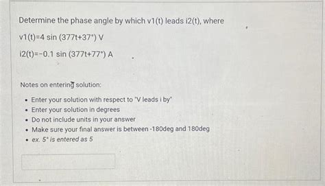 Solved Determine The Phase Angle By Which V1 T Leads I2 T