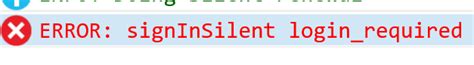 Signin Silent Not Working In Ie But Works In Chrome · Issue 887