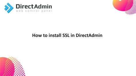 how to install ssl in directadmin chennai hosting 1 effortless