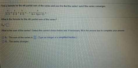 Solved Find A Formula For The Nth Partial Sum Of The Series Chegg