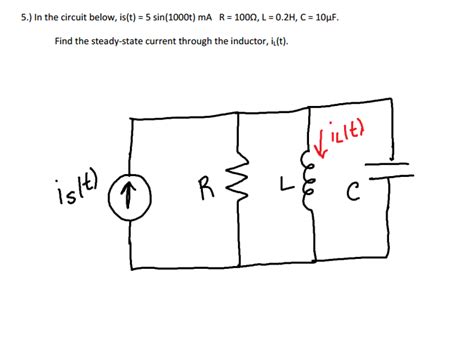 Solved 5 In The Circuit Below Is T 5 Sin 1000t Ma R