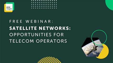 Satellite Networks Opportunities For Telecom Operators Ccs Insight