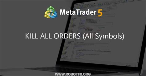 kill all orders all symbols script metatrader 4 [download