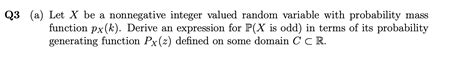 Solved Q3 A Let X Be A Nonnegative Integer Valued Random