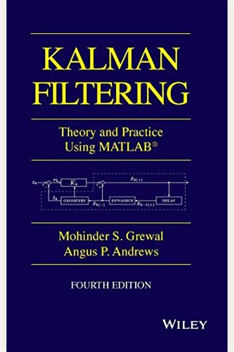 Buy Kalman Filtering Theory And Practice With Matlab Book By Mohinder