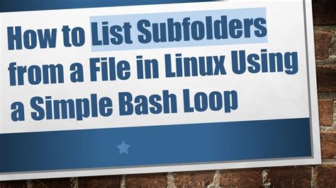 How To List Subfolders From A File In Linux Using A Simple Bash Loop