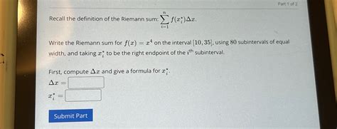 Solved Part 1 ﻿of 2recall The Definition Of The Riemann Sum