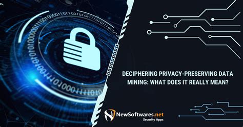 deciphering privacy preserving data mining what does it really mean
