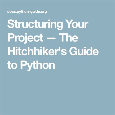 Structuring Your Project The Hitchhiker S Guide To Python