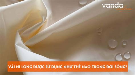 Vải ni lông được sử dụng như thế nào trong đời sống