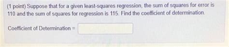 Solved Point Suppose That For A Given Least Squares Chegg