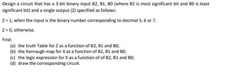 Solved Design A Circuit That Has A Bit Binary Input B Chegg