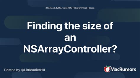 Finding The Size Of An Nsarraycontroller Macrumors Forums