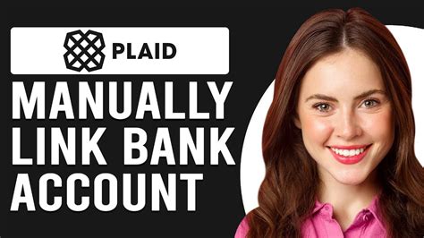 How To Manually Link Your Bank Account To Plaid How To Connect Your