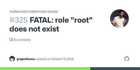 Fatal Role Root Does Not Exist · Issue 325 · Mattermostmattermost