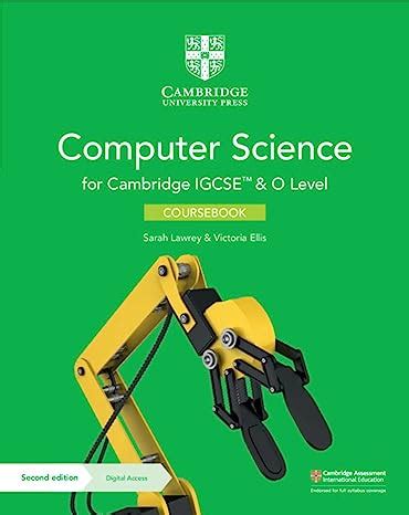 Cambridge IGCSE And O Level Computer Science Coursebook With Digital Access Years
