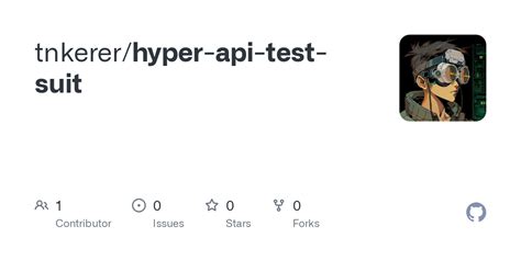 Github Tnkererhyper Api Test Suit