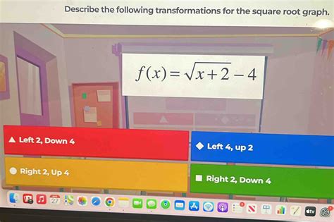 solved describe the following transformations for the square root