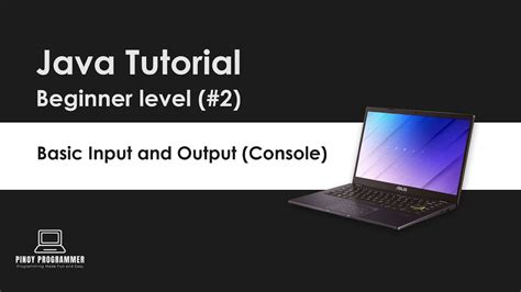 Java Tutorial Basic Input And Output Using Console Tagalog Version Youtube