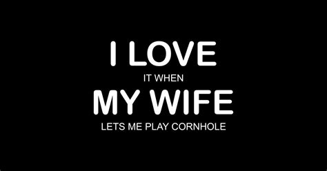 I Love It When My Wife Lets Me Play Cornhole Funny Cornhole Sticker