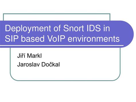 Ppt Deployment Of Snort Ids In Sip Based Voip Environments Powerpoint Presentation Id5634683