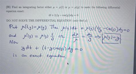 Solved B Find an integrating factor either μ μ t or Chegg