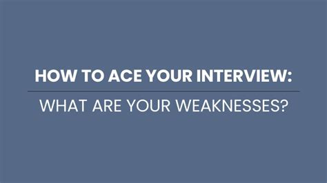How To Ace Your Interview What Are Your Weaknesses