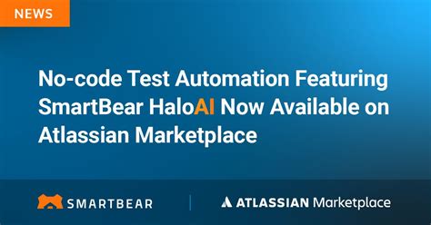 No Code Test Automation Featuring Smartbear Haloai Now Available On