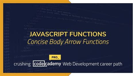 Crushing Codecademy Pro Web Development Career Path Challenge Concise Body Arrow Functions