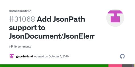 Add Jsonpath Support To Jsondocumentjsonelement · Issue 31068 · Dotnetruntime · Github