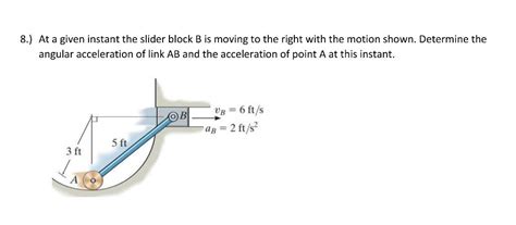 solved 8 at a given instant the slider block b is moving