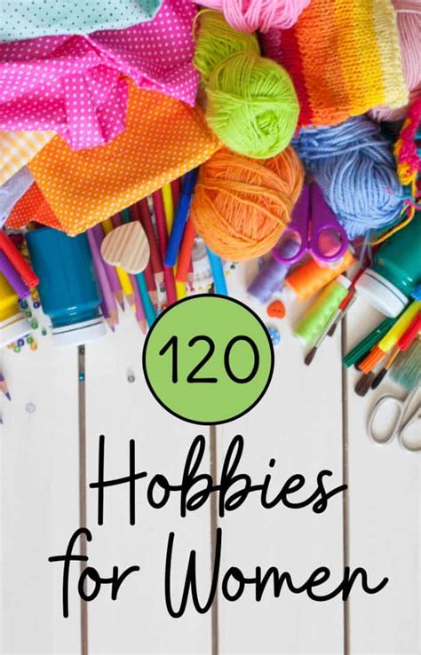 Hobbies For Women 42 Best Hobbies For Women Ideas Hobbies For Women