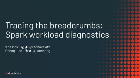 Tracing The Breadcrumbs Apache Spark Workload Diagnostics Pdf Web