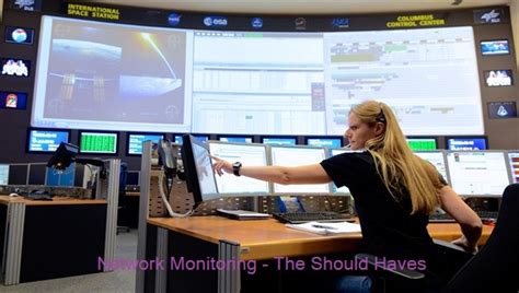 Extensive Network Monitoring Network Monitoring The Should Haves