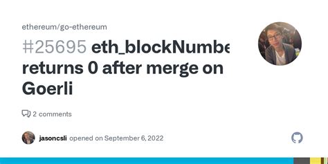 eth blocknumber returns 0 after merge on goerli · issue 25695