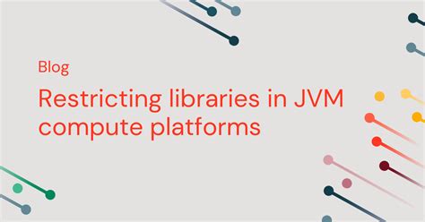 restricting libraries in jvm compute platforms databricks blog