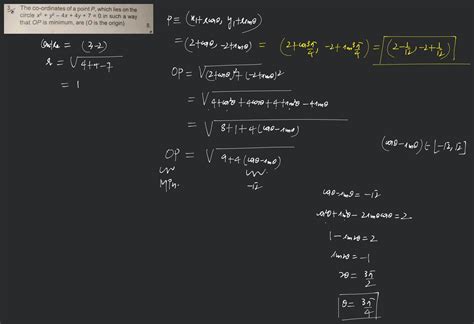 3 The Co Ordinates Of A Point P Which Lies On The Circle X2 Y2−4x 4y 7