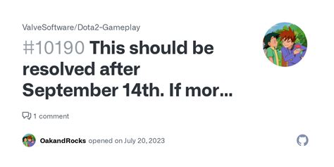 This Should Be Resolved After September 14th If More Issues Persist