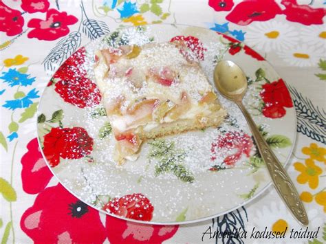 Anceelika Kodused Toidud Hapukoore Rabarberikook