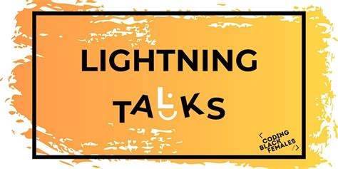 Join The Coding Black Females Lightning Talks Share Knowledge Foster