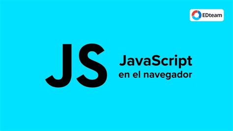 Curso Javascript En El Navegador Comienza Gratis Edteam