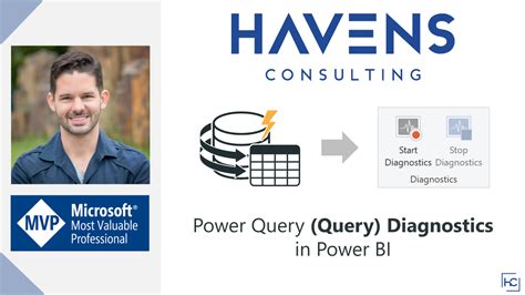 Power Query Query Diagnostics In Power Bi — Havens Consulting