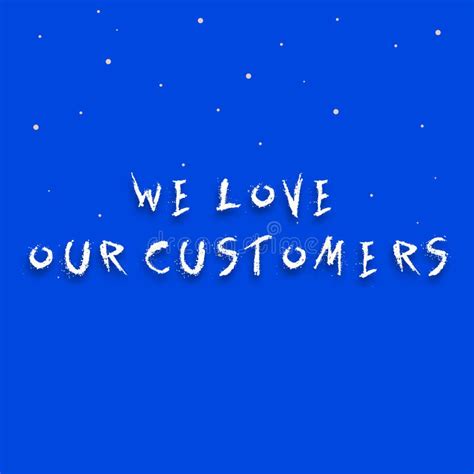 Writing Displaying Text We Love Our Customers Business Overview We Love Our Customers Line