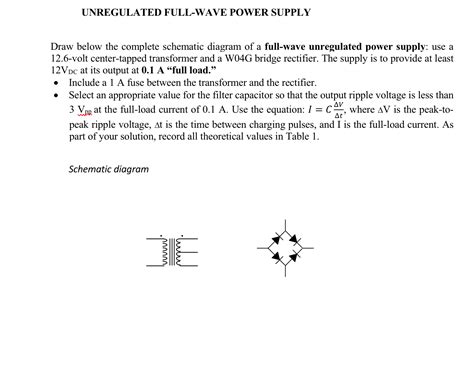 Solved UNREGULATED FULL WAVE POWER SUPPLYDraw Below The Chegg Com
