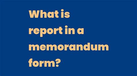 What Is Report In A Memorandum Form Write A Topic