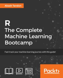 R The Complete Machine Learning Bootcamp Integrated Course Packt
